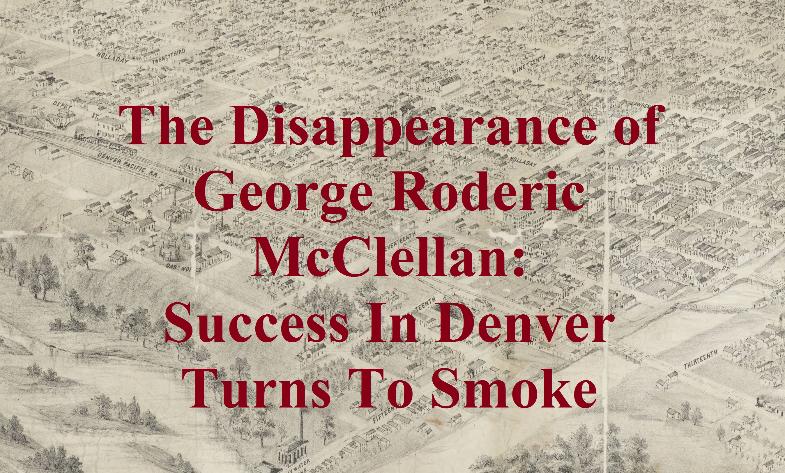 Mystery Monday: The Disappearance of George McClellan: Success In ...
